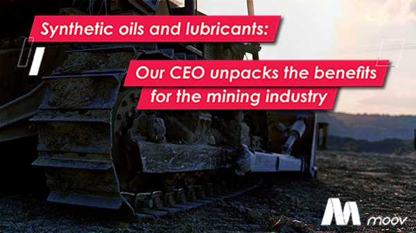 Synthetic Oil and Lubricants: Unpacking the benefits for the mining ...