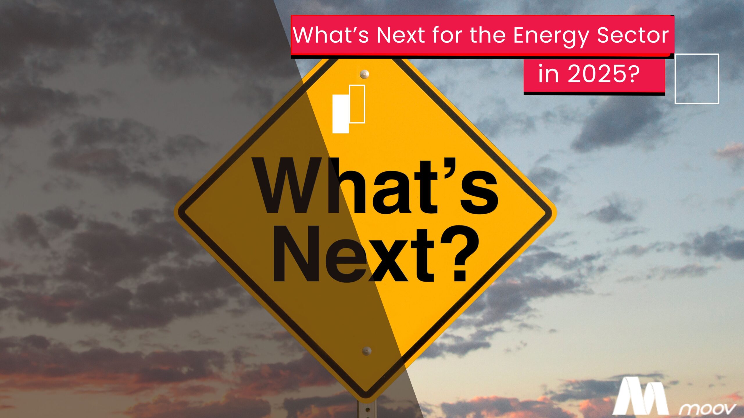 What’s Next for the Energy Sector in 2025? | Moov Energy